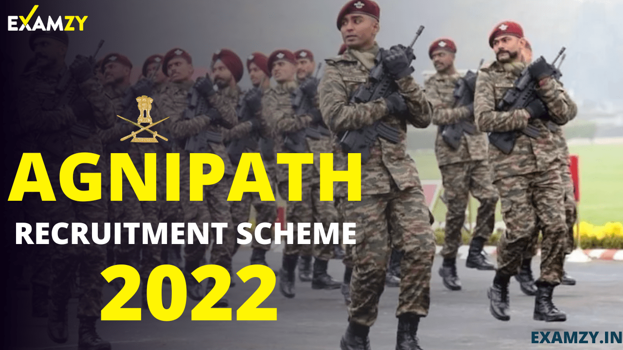 Agneepath Yojana 2022 | अग्निपथ योजना 2022 | EXAMZY®