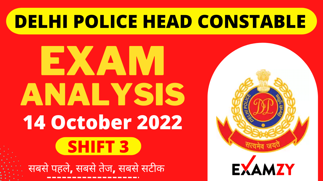 Delhi Police Head Constable Exam Analysis 14 Oct 2022 Shift 3 | EXAMZY®