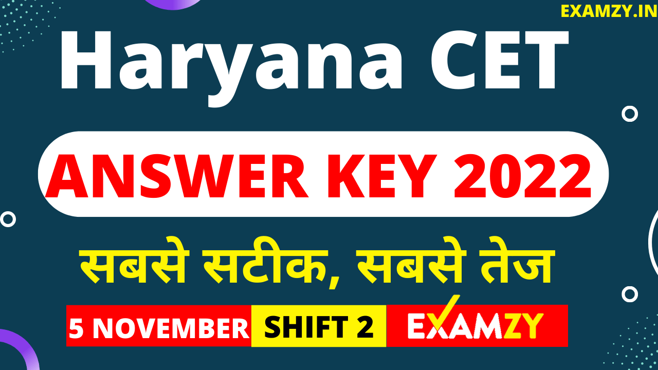 Haryana CET Answer Key 5 Nov 2022 2nd Shift | CET Answer Key 2022 | EXAMZY®