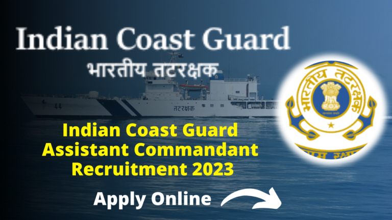ICG Assistant Commandant Recruitment 2023 [71 Post] Notification and ...