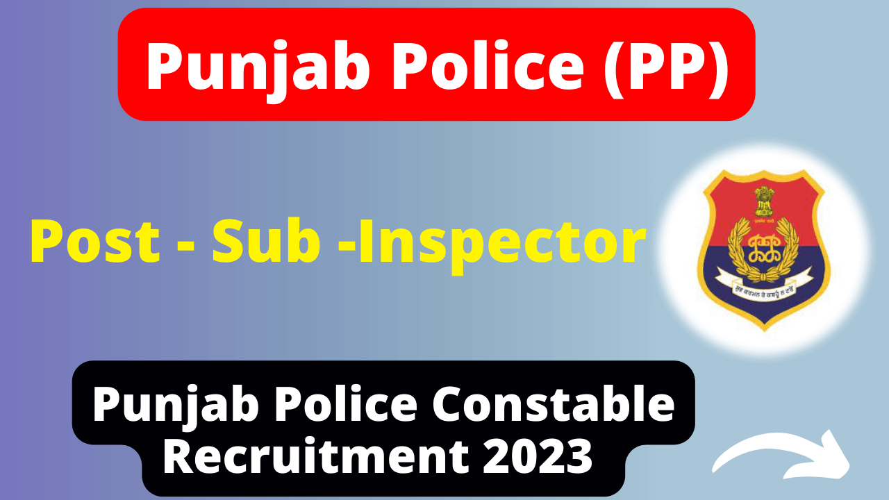 Punjab Police SI Recruitment 2023 [288 Post] Notification and Apply ...