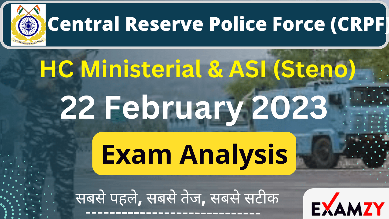 CRPF Exam Analysis 22 Feb 2023 for HC & ASI | EXAMZY