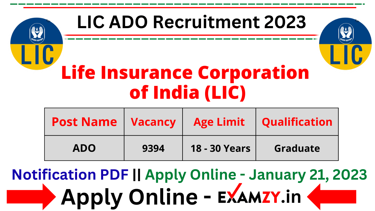 LIC ADO Recruitment 2023 Notification Released, Apply Online | EXAMZY