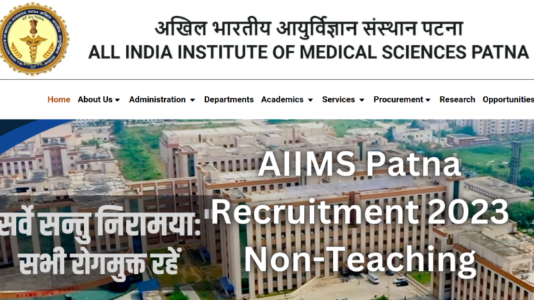 AIIMS Patna Recruitment 2023 Non-Teaching 644 Posts Notification and ...
