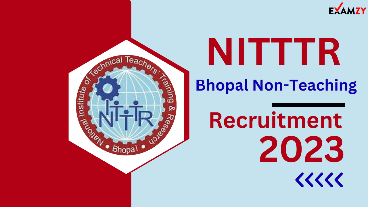 NITTTR Bhopal Non-Teaching Recruitment 2023 Notification Released ... NITTTR Bhopal Non-Teaching Recruitment 2023 Notification Released ...