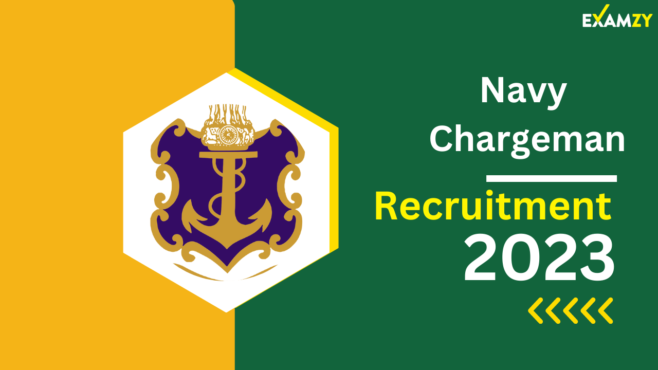 Navy Chargeman Recruitment 2023 Notification Out for 372 Posts, Apply ...