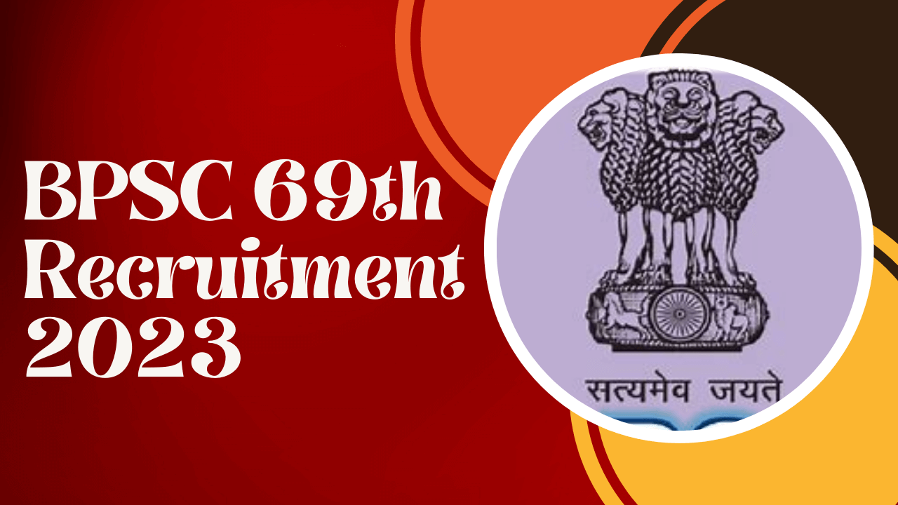 BPSC 69th Recruitment 2023 Apply Online Here | EXAMZY