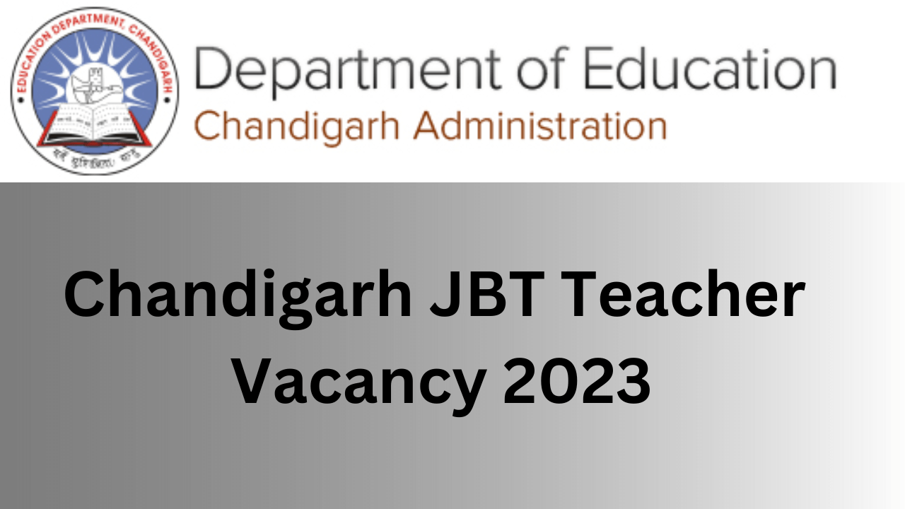Chandigarh JBT Teacher Vacancy 2023 Result Out For Written Exam, Download PDF | EXAMZY