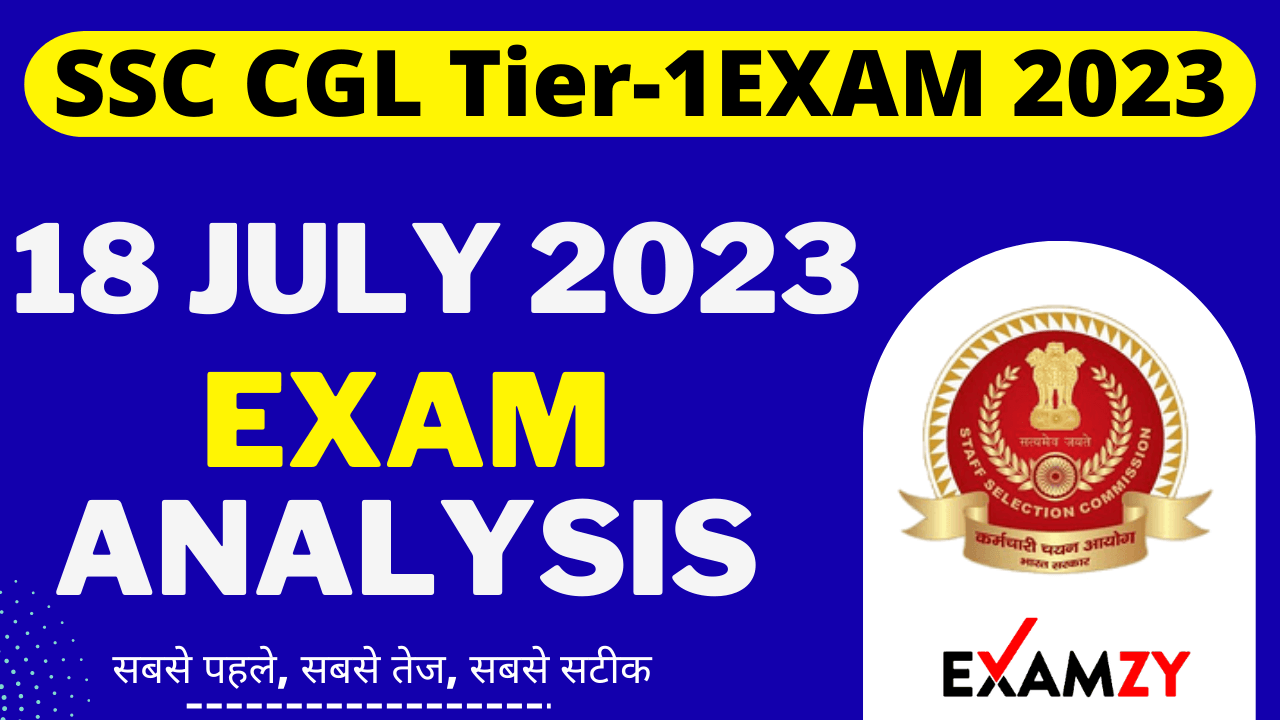 SSC CGL 18 July 2023 Exam Analysis All Shift SSC CGL Exam Analysis