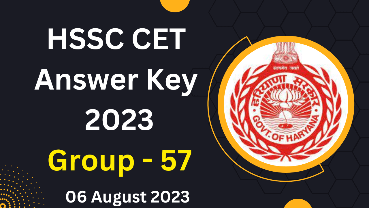 CET Answer Key Group 57 | HSSC CET answer Key 2023 | EXAMZY