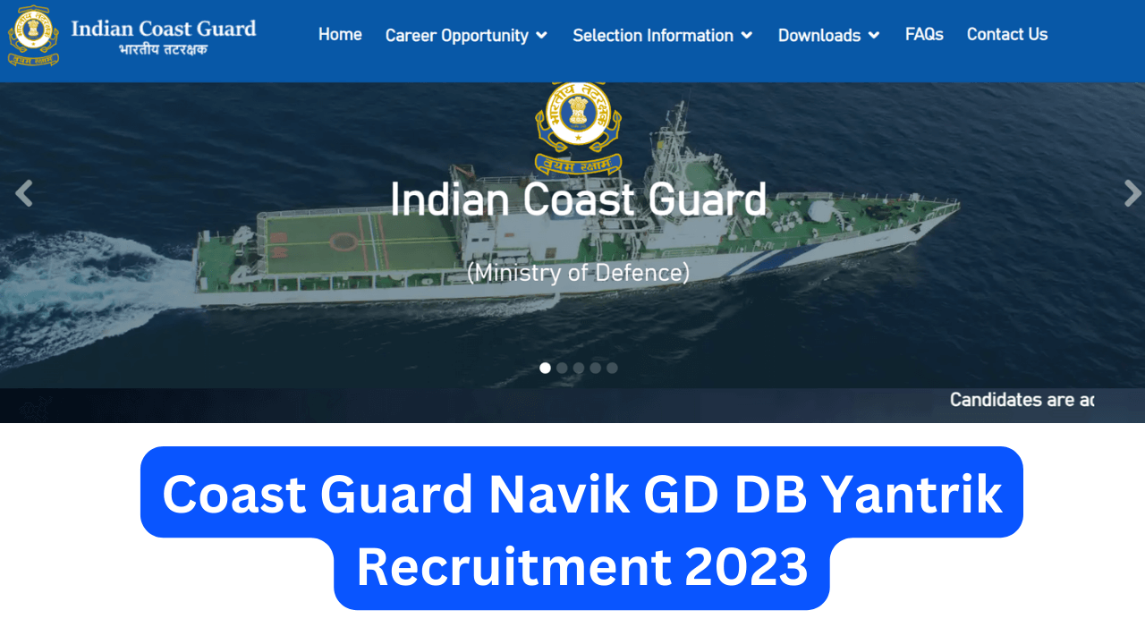 Coast Guard Navik GD DB Yantrik Recruitment 2023 Notification OUT for ...