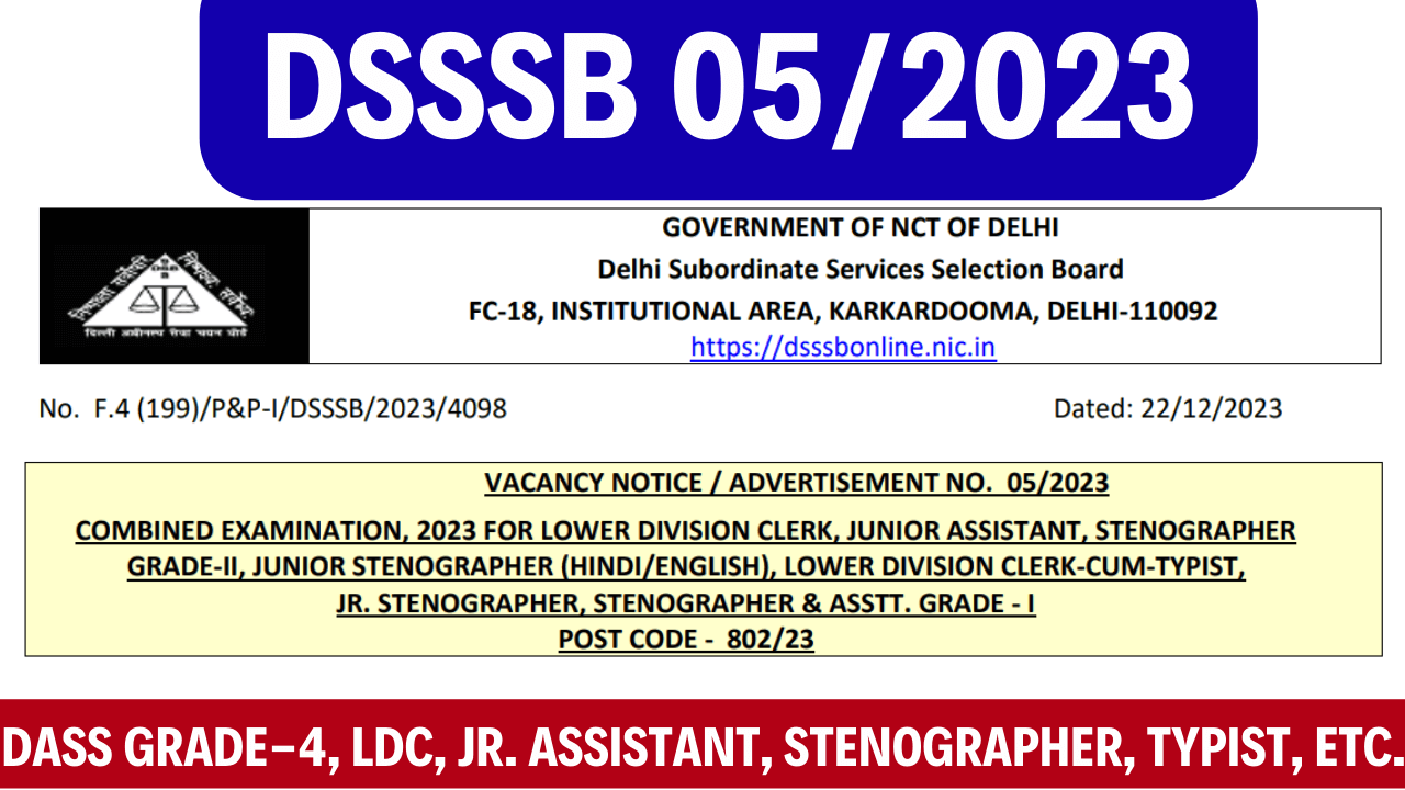 DSSSB 05/2023 Grade-4 Recruitment 2024: LDC, Steno, Assistant, etc ...