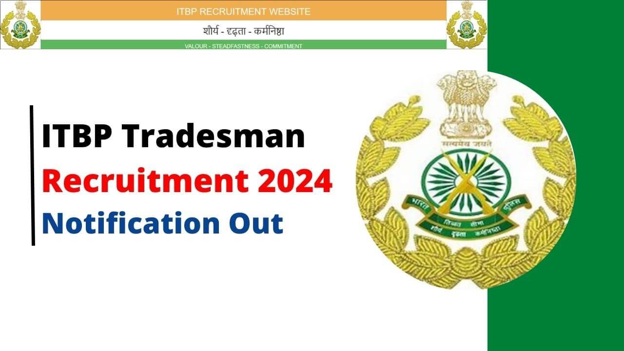 ITBP Tradesman Recruitment 2024 Notification Out, Apply Online | EXAMZY
