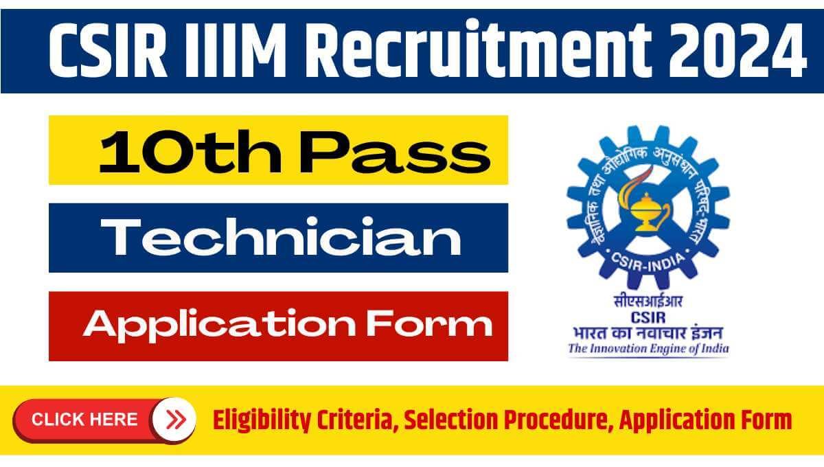 CSIR IIIM Recruitment 2024 Notice Out For Technician Assistant ...