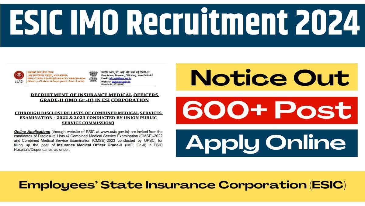 ESIC IMO Recruitment 2024 Notice Out for [608 Post] Eligibility Details ...
