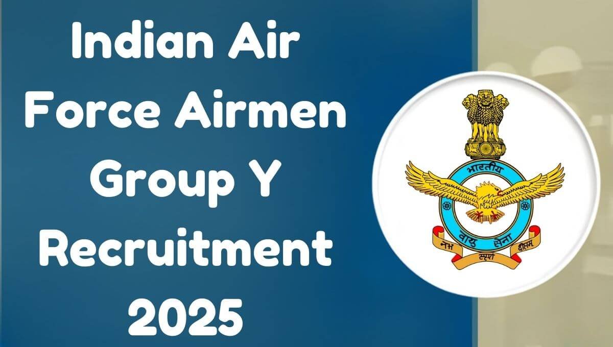 Indian Air Force Airmen Group Y Recruitment 2025: 12वी पास के लिए ...