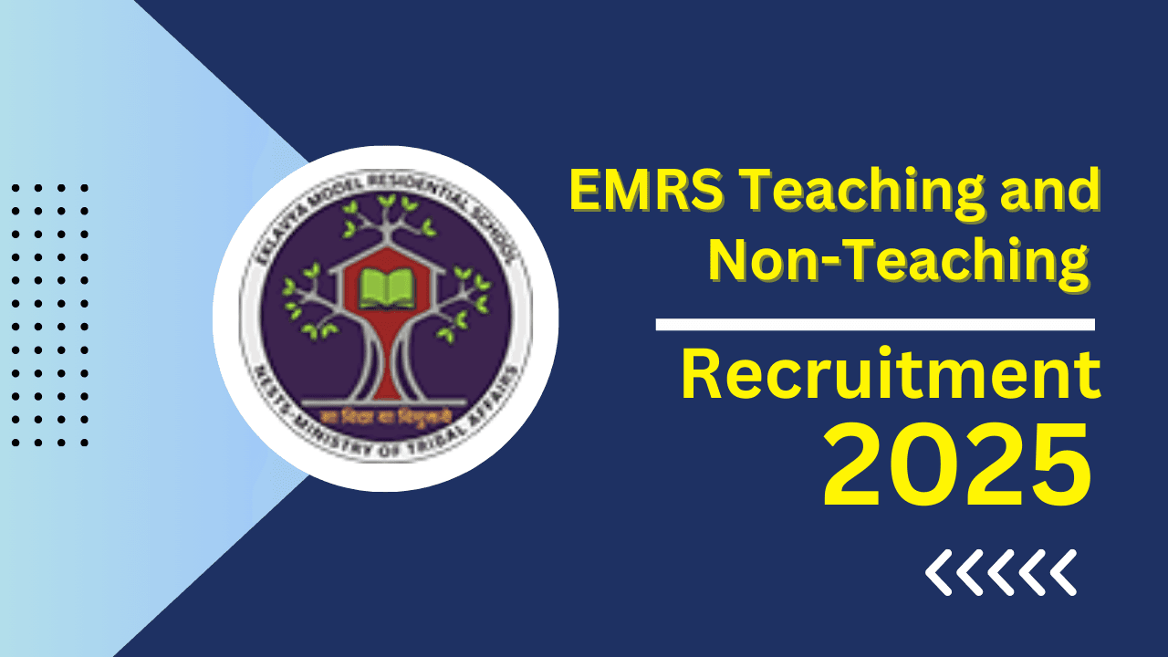 EMRS Recruitment 2025 Teaching and Non-Teaching Notification OUT For ...